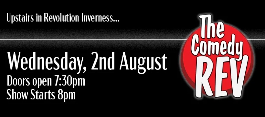The Comedy Rev - 2nd August - The Highland and Islands Comedy Scene